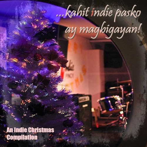 Play Kahit Indie Pasko Ay Magbigayan by The Boxers, Date With Fate ...
