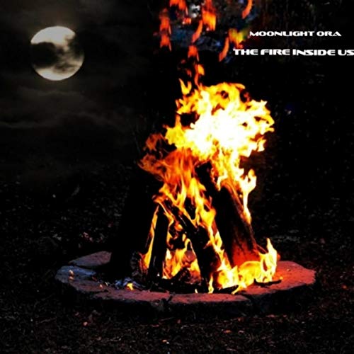 Play The Fire Inside Us by Moonlight Ora on Amazon Music