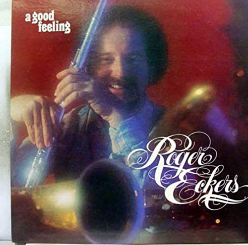 Amazon.com: ROGER ECKERS A GOOD FEELING vinyl record: CDs & Vinyl