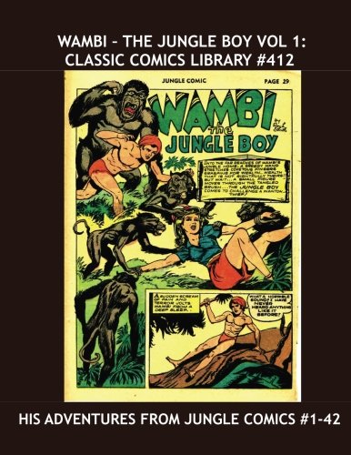 Amazon.com: Wambi - The Jungle Boy Vol. 1: Classic Comics Library #412 ...