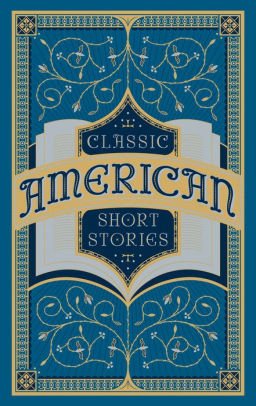 Classic American Short Stories (Collectible Editions) - Barnes & Noble ...