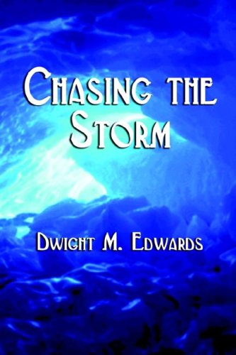 Chasing the Storm : Edwards, Dwight M.: Amazon.in: Books