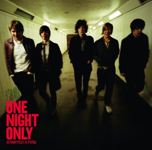 Écouter Started A Fire par One Night Only sur Amazon Music Unlimited