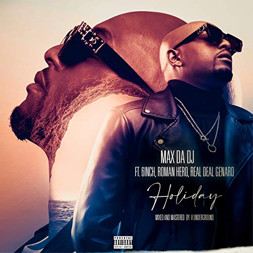 Holiday de Max Da Dj feat. 6inch, Roman Hero & Real Deal Genaro en ...