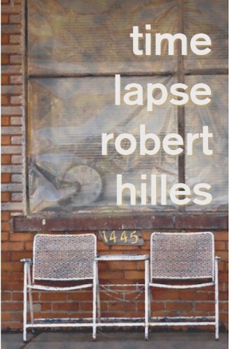 time lapse: Hilles, Robert: 9780887534942: Amazon.com: Books