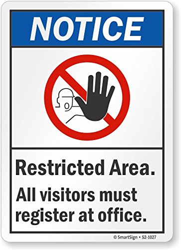 SmartSign “Notice - Restricted Area, All Visitors Must Register At ...