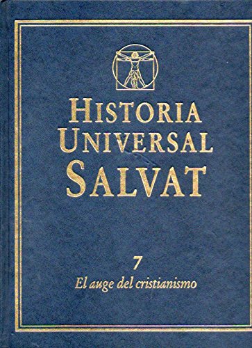 HISTORIA UNIVERSAL SALVAT. Vol. 7. EL AUGE DEL CRISTIANISMO.: unknown ...