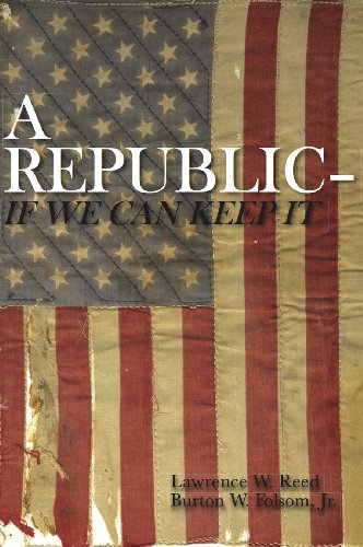 Amazon.com: A Republic–If We Can Keep It eBook : Reed, Lawrence W ...