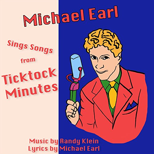 Play Michael Earl Sings Songs from Ticktock Minutes by michael earl on ...