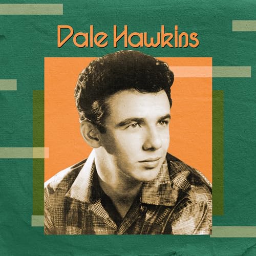 Play Presenting Dale Hawkins (65th Anniversary Edition) by Dale Hawkins ...