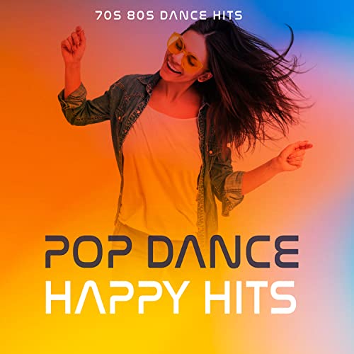 Amazon Musicで70s 80s Dance HitsのPop Dance Happy Hitsを再生する