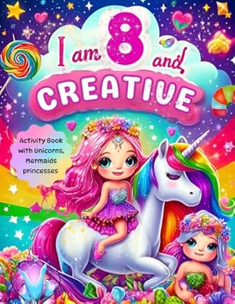 Gifts for 8 Year Old Girls : I Am 8 and Creative : Activity Book with ...