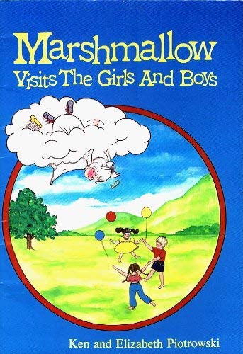 MARSHMALLOW, VISITS THE GIRLS AND BOYS: Kenneth Piotrowski: Amazon.com ...