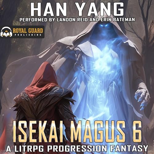 Amazon.com: Isekai Magus 6: A LitRPG Progression Fantasy (Audible Audio Edition): Han Yang ...