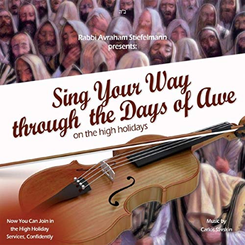 Amazon.com: Sing Your Way Through the Days of Awe : Rabbi Avraham Stiefelmann: Digital Music