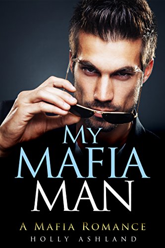 My Mafia Man: (Mafia Romance, Short Story Romance) - Kindle edition by ...