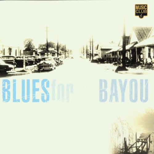 Blues for the Bayou - Blues for the Bayou - Amazon.com Music