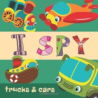 I Spy Trucks & Cars: Transportation Vehicles ABC Coloring Activity Book ...