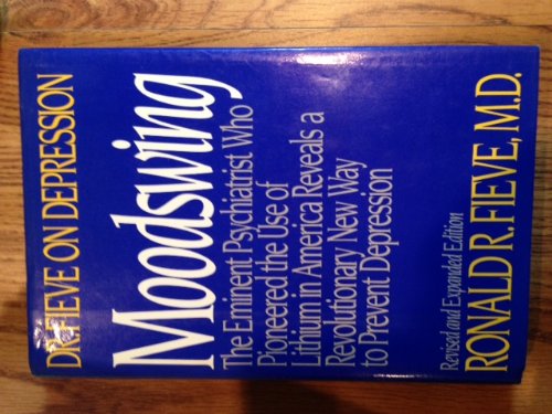 Moodswing: Dr. Fieve on Depression: Fieve, Ronald R., M.D ...