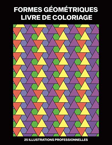 Amazon.fr - Formes Géométriques Livre de Coloriage: Livre de Coloriage ...