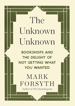 The Unknown Unknown: Bookshops and the delight of not getting what you ...