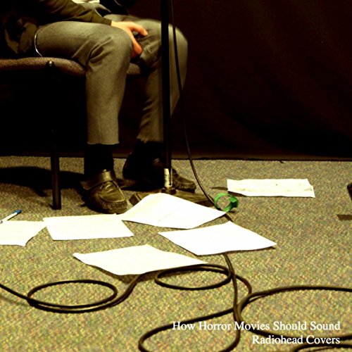 Play Radiohead Covers by How Horror Movies Should Sound on Amazon Music