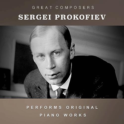 Play Sergei Prokofiev Performs Original Piano Works by Sergei Prokofiev ...