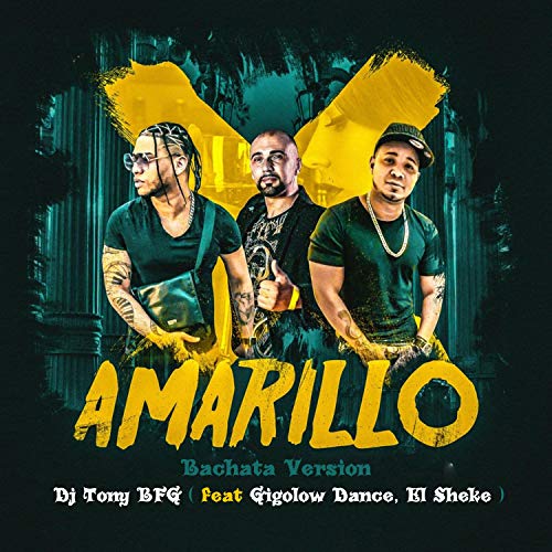 Amazon.co.jp: Amarillo (feat. Gigolow Dance E el Sheke) : Dj Tony BFG ...