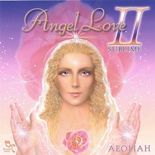 Play Angel Love 2: Sublime by Aeoliah on Amazon Music