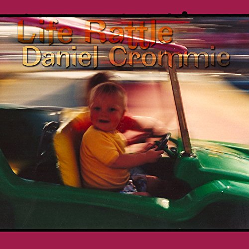 Play Life Rattle by Daniel Crommie on Amazon Music