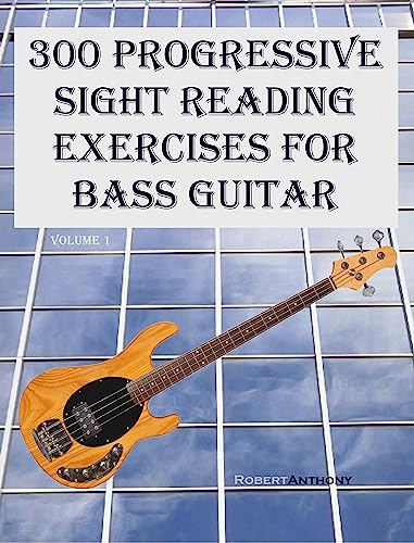 Amazon.com: 300 Progressive Sight Reading Exercises for Bass Guitar ...