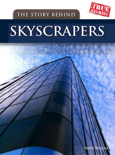 The Story Behind Skyscrapers (True Stories): Price, Sean: 9780431115108 ...
