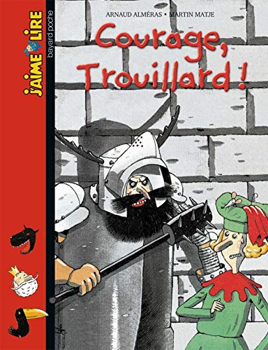 Amazon.com: COURAGE, TROUILLARD ! (J'aime lire): 9782747007542: Books