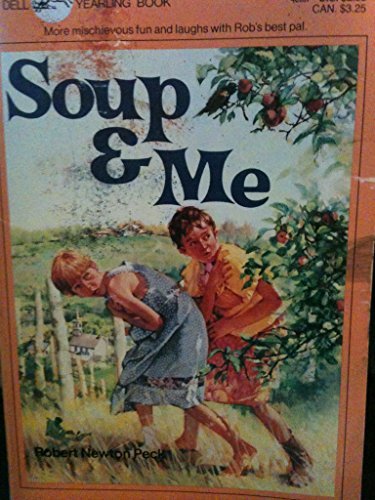Soup and Me by Robert Newton Peck (1979-05-15): Robert Newton Peck ...