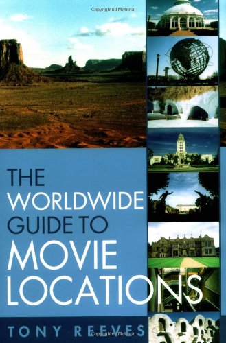 The Worldwide Guide to Movie Locations: Reeves, Tony: 9781556524325 ...