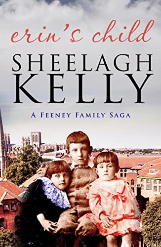 Erin's Child (The Feeney Family Sagas) - Kindle edition by Kelly ...