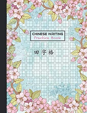 Chinese Writing Practice Book: Tian Zi Ge Notebook Chinese Calligraphy ...