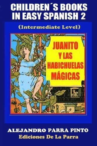 Children's Books In Easy Spanish 2: Juanito y las habichuelas m??gicas ...
