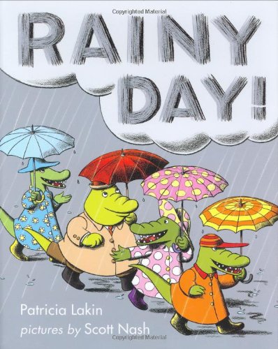 Rainy Day!: Lakin, Patricia, Nash, Scott: 9780803730922: Amazon.com: Books