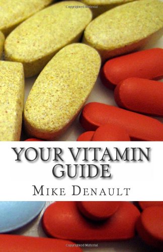 Your Vitamin Guide: What You Need to Know About Nutrition & Essential ...