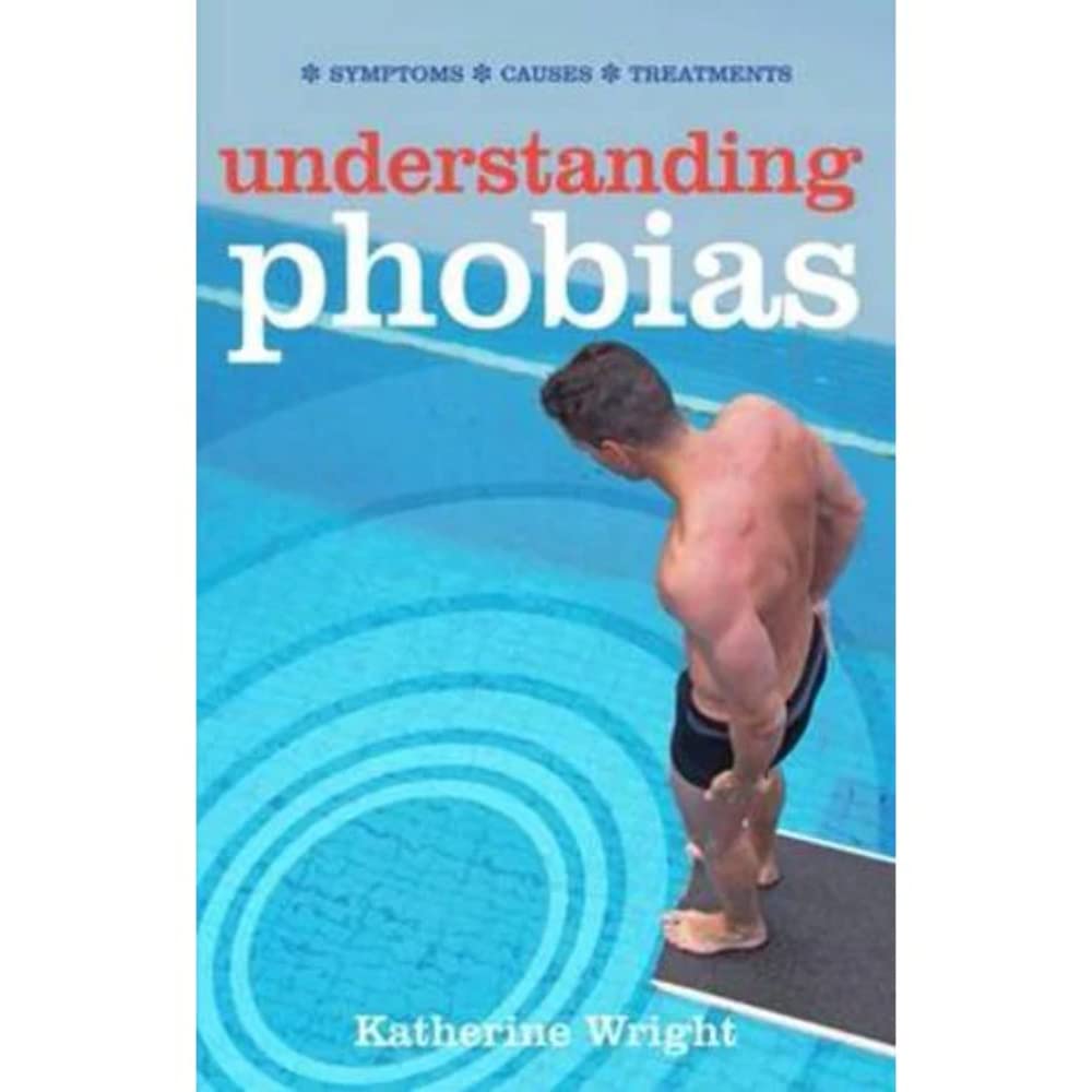 Amazon.com: Understanding Phobias: Symptoms, Causes, Treatments ...