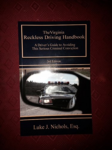 The Virginia Reckless Driving Handbook: Luke J. Nichols: 9780982892831 ...