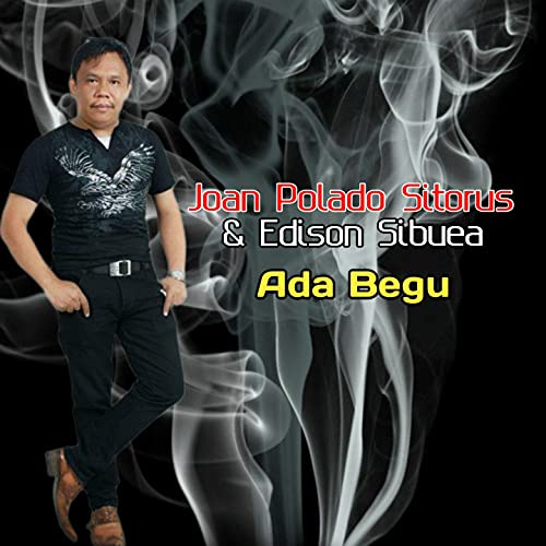 Ada Begu de Edison Sibuea feat. Joan Polado Sitorus en Amazon Music ...