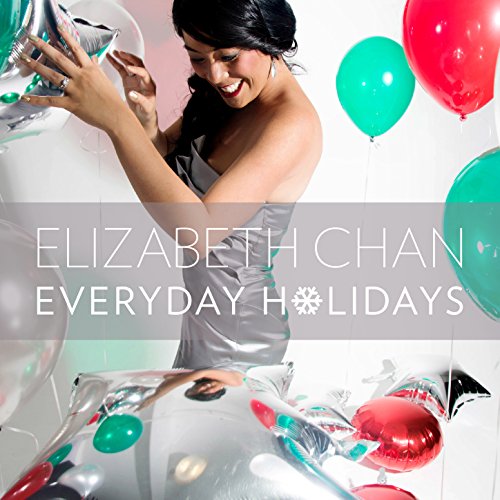 Play Everyday Holidays by Elizabeth Chan on Amazon Music