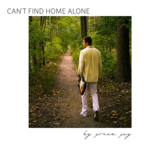 Play Can't Find Home Alone by Jonas Jay on Amazon Music Unlimited