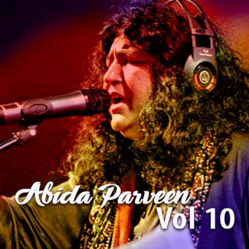 Écouter Abida Parveen, Vol. 10 par Abida Parveen sur Amazon Music Unlimited