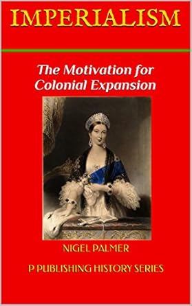 Amazon.com: IMPERIALISM: The Motivation for Colonial Expansion (P ...