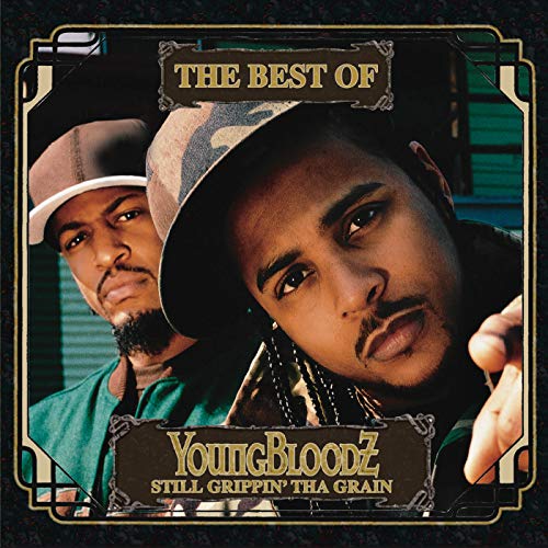 Play The Best Of YoungBloodz: Still Grippin' Tha Grain by Youngbloodz ...