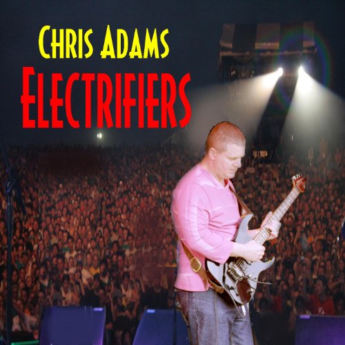 Play Electrifiers by Chris Adams on Amazon Music