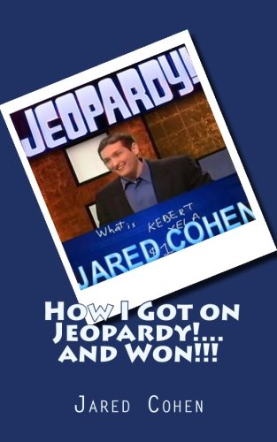 How I Got on Jeopardy!...and Won!: Cohen, Jared: 9781496096043: Amazon ...
